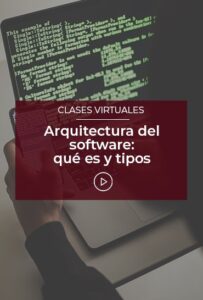 Arquitectura del software: qué es y tipos | Esneca TV