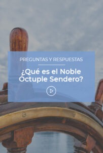 ¿Qué es el Noble Óctuple Sendero? | Esneca TV