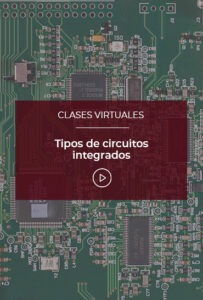 Tipos de circuitos integrados | Esneca TV